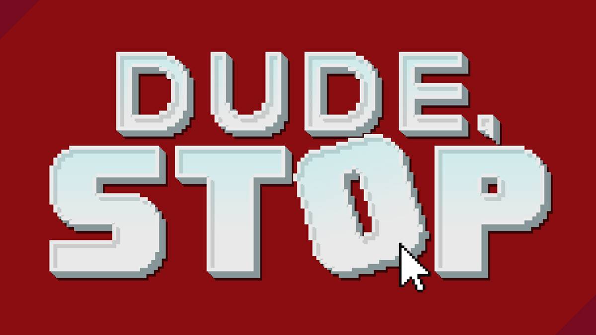 Dude, Stop Review: A Puzzle Game With A Difference