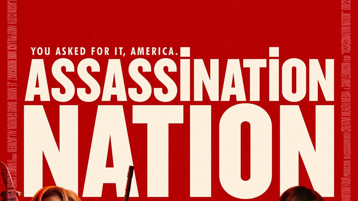 Assassination Nation Summary, Trailer, Cast, Where to Watch and More