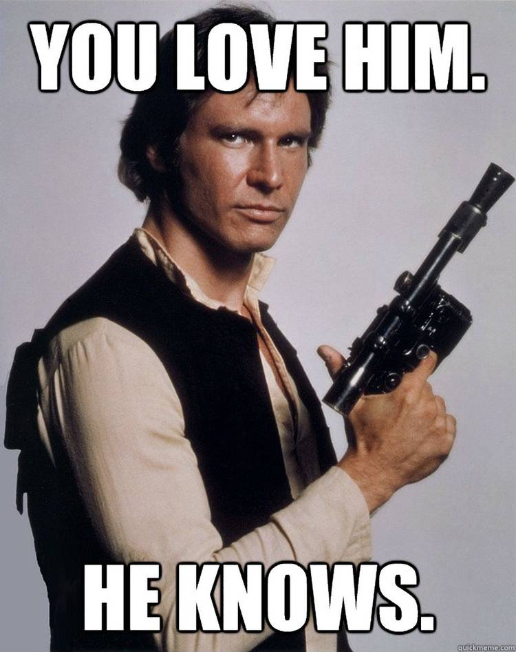 10 Han Solo "I Know" Memes That We Know You'll Love