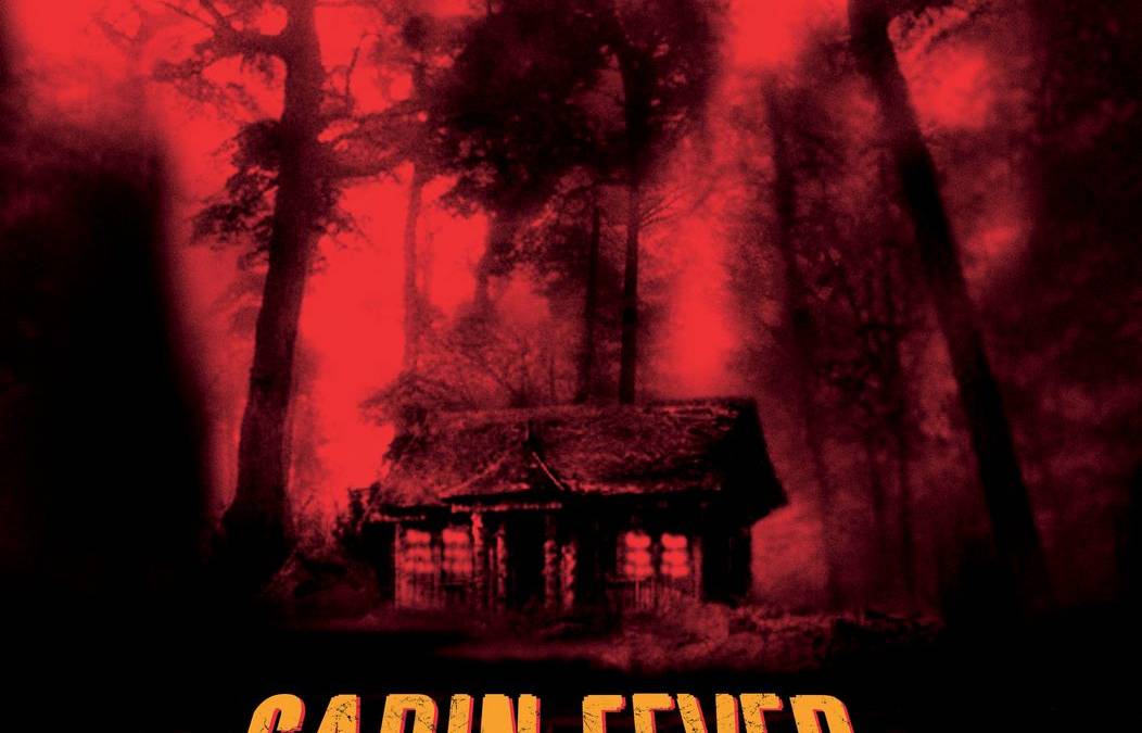 Cabin Fever Summary, Trailer, Cast, Where to Watch and More