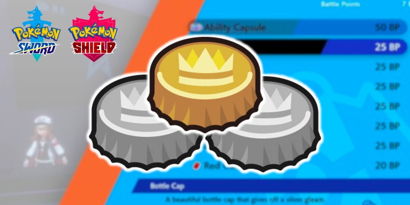 Pokémon Sword & Shield: Bottle Caps Guide
