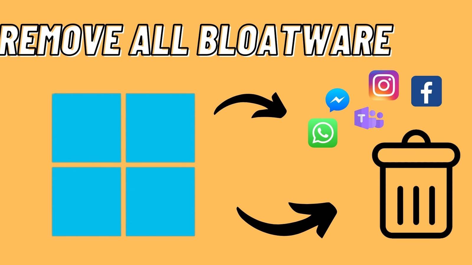 How To Remove Bloatware From Your Windows 11 PC