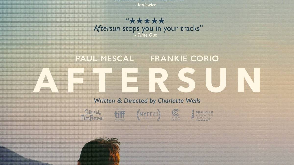 Aftersun Summary, Trailer, Cast, Where to Watch and More