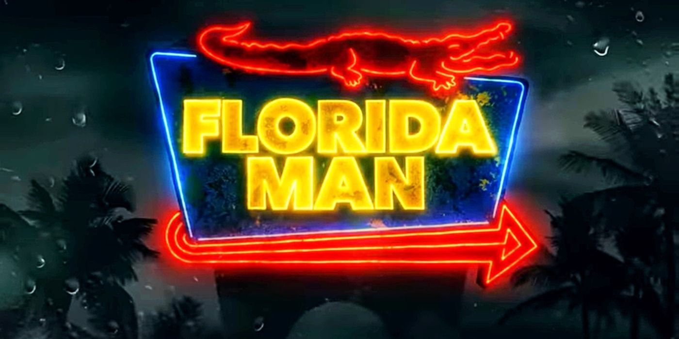 Florida Man Trailer Shows Bizarre Series Of Crimes Only Fit For Florida