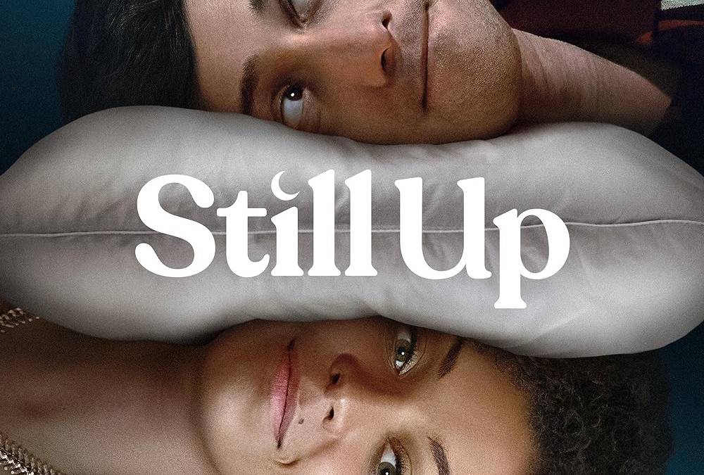 Still Up Summary, Trailer, Season List, Cast, Where to Watch and More