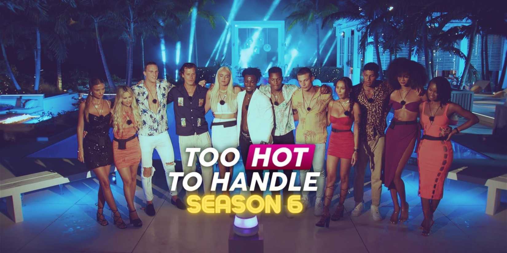 Too Hot To Handle Season 6: News, Release Date, Cast & Everything We Know