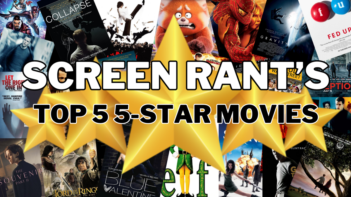 Screen Rant's 5-Star Movies, Ranked