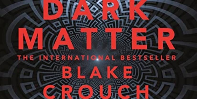 8 Things Apple TV+'s Dark Matter Show Must Get Right About The Book