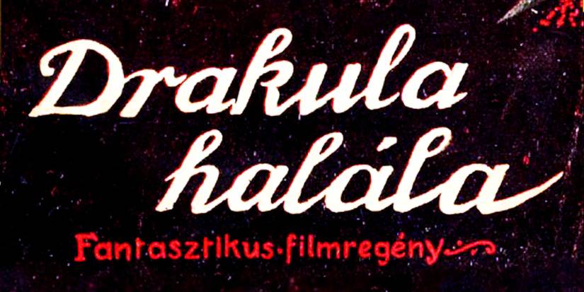 A 103-Year-Old Lost Film Was Actually The First Dracula Movie, Not The ...