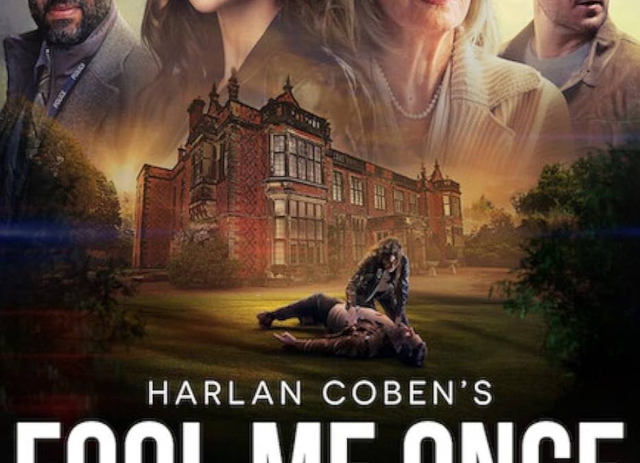 Fool Me Once Summary, Trailer, Season List, Cast, Where to Watch and More