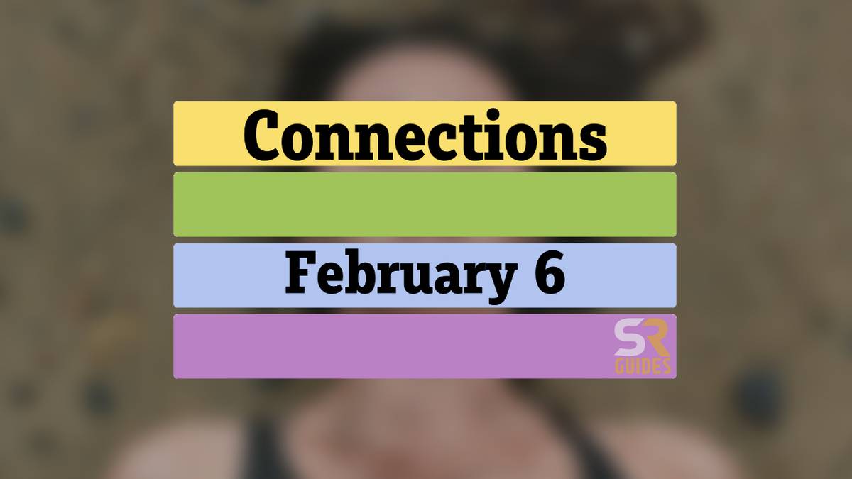 Today's Connections Answers & Hints For February 6, 2024 (Puzzle #240)