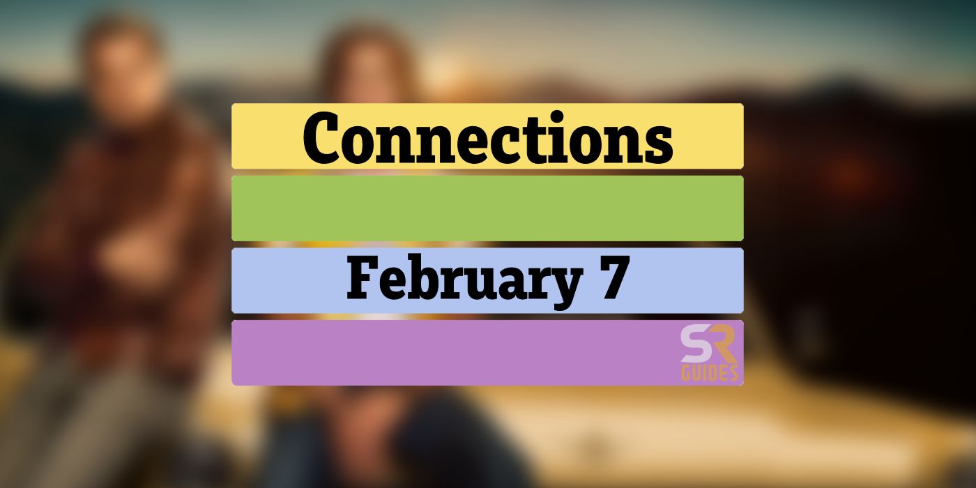 Today's Connections Answers & Hints For February 7, 2024 (Puzzle #241)
