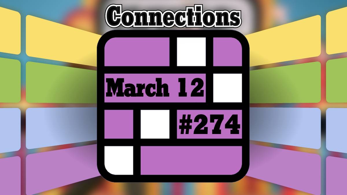 Today's Connections Hints & Answers For March 12, 2024 (Puzzle #274)