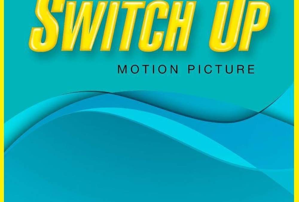 Switch Up Summary, Trailer, Cast, Where to Watch and More