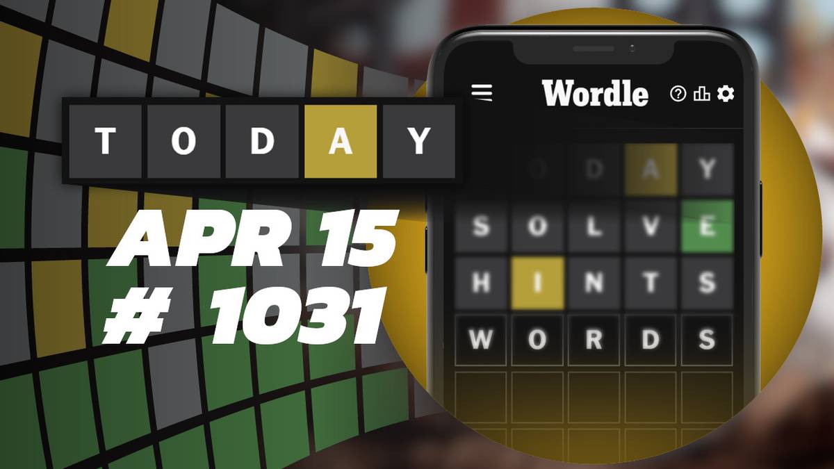 Today's Wordle Hints & Answer - April 15, 2024 (Puzzle #1031)