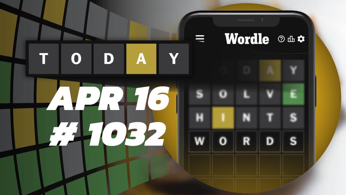 Today's Wordle Hints & Answer - April 16, 2024 (Puzzle #1032)