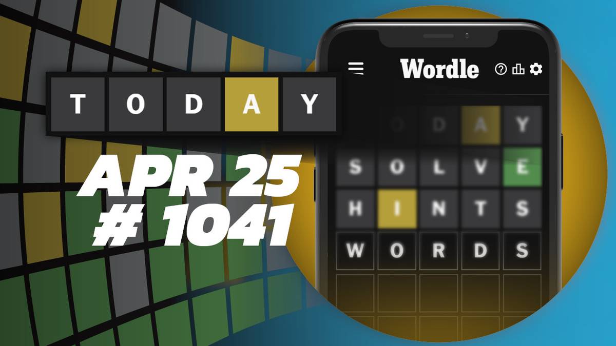 Today's Wordle Hints & Answer - April 25, 2024 (Puzzle #1041)