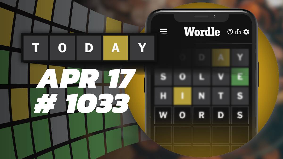 Today's Wordle Hints & Answer - April 17, 2024 (Puzzle #1033)