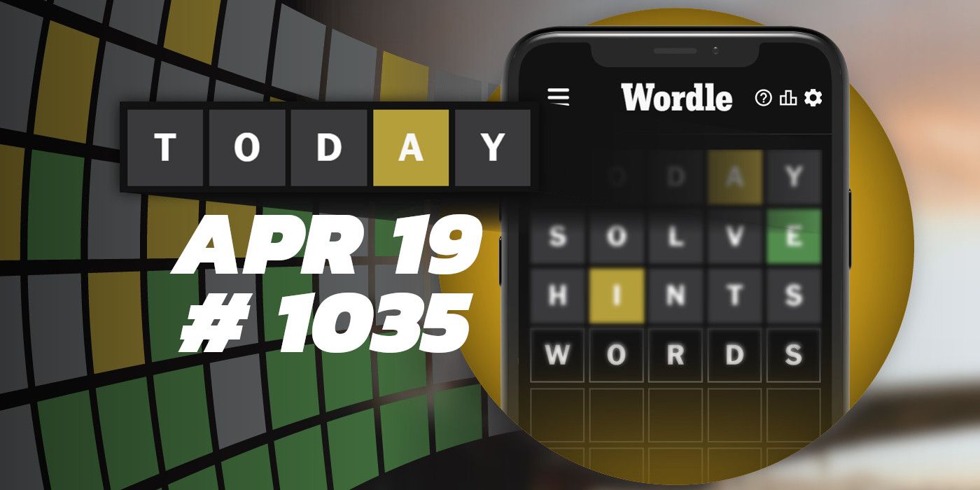 Today's Wordle Hints & Answer - April 19, 2024 (Puzzle #1035)