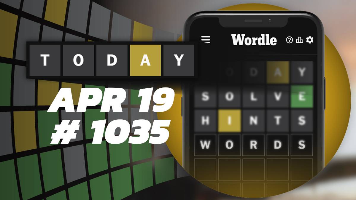 Today's Wordle Hints & Answer - April 19, 2024 (Puzzle #1035)