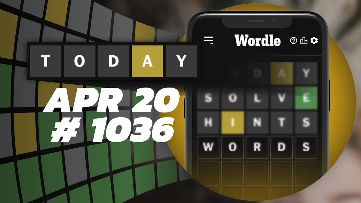 Today's Wordle Hints & Answer - April 20, 2024 (Puzzle #1036)