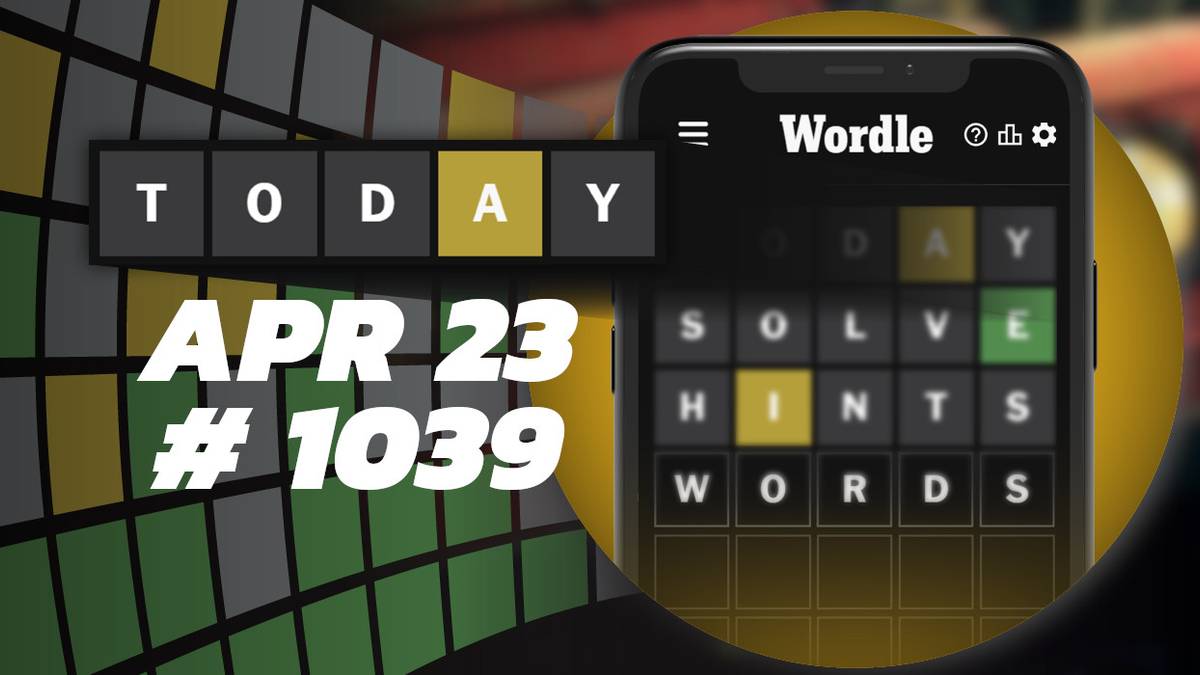 Today's Wordle Hints & Answer - April 23, 2024 (Puzzle #1039)