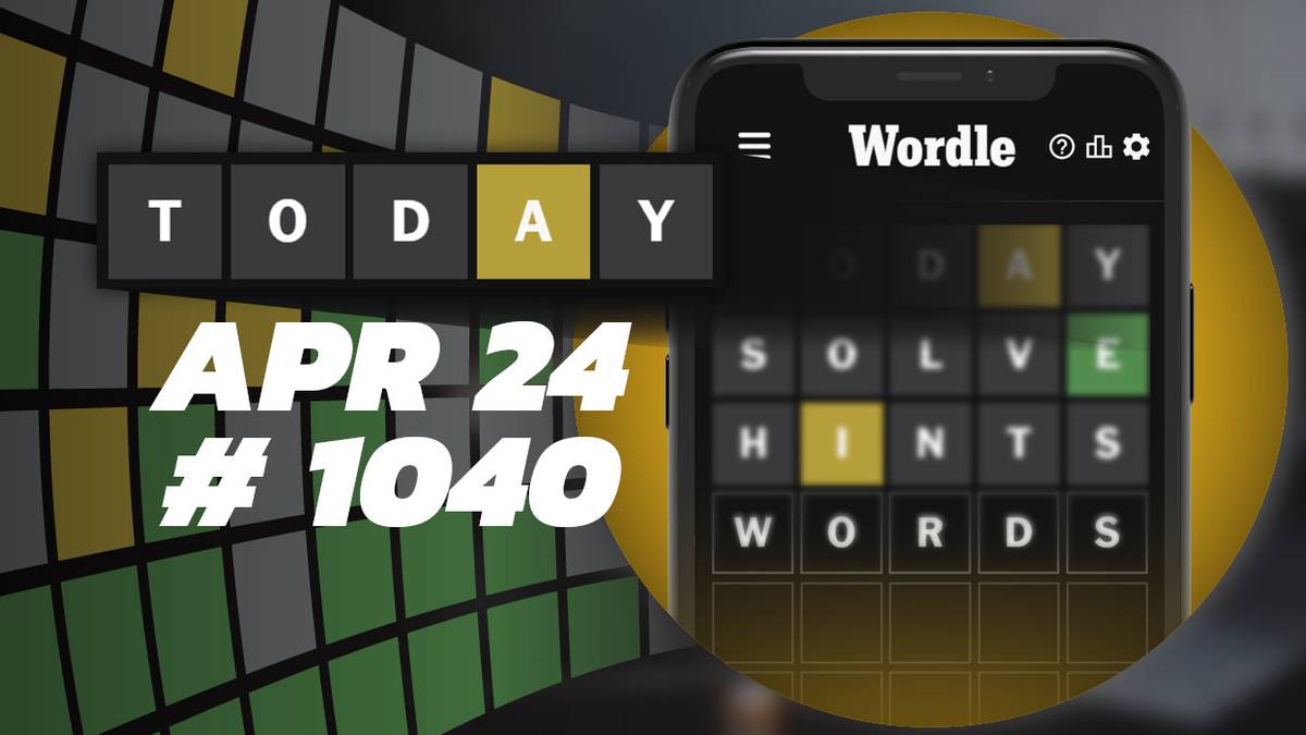 Today's Wordle Hints & Answer - April 24, 2024 (Puzzle #1040)