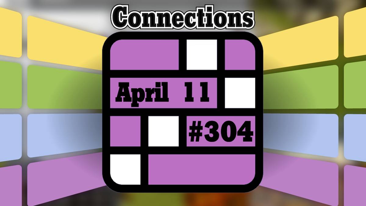 Today's Connections Hints & Answers For April 11, 2024 (Puzzle #304)