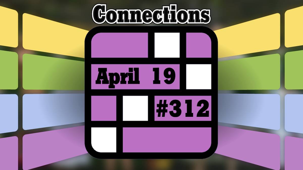 Today's Connections Hints & Answers For April 19, 2024 (Puzzle #312)