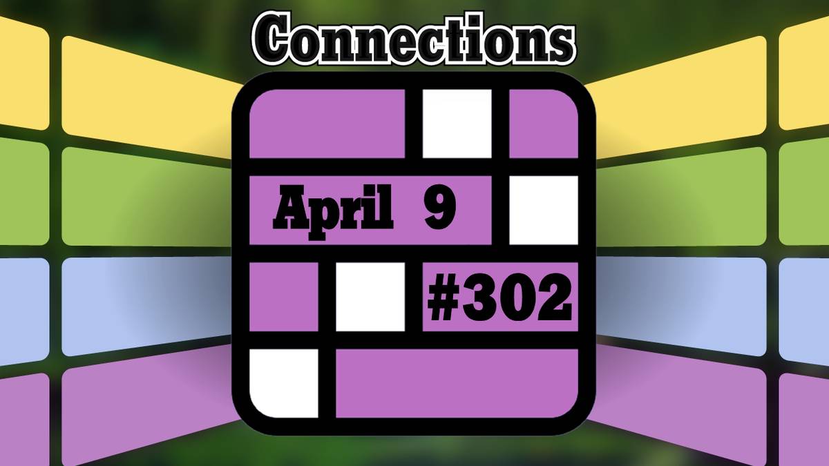 Today's Connections Hints & Answers For April 9, 2024 (Puzzle #302)