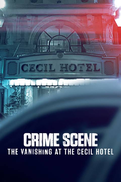 Crime Scene: The Vanishing At The Cecil Hotel Latest News, Interviews ...