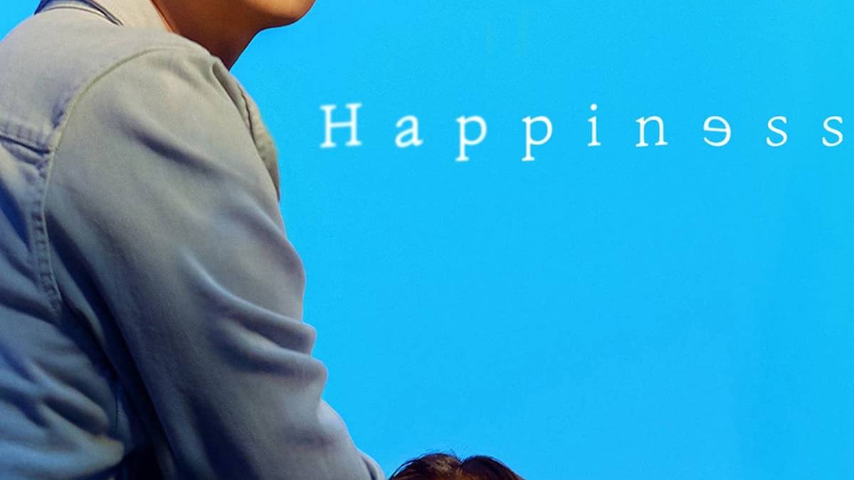Happiness Summary, Trailer, Season List, Cast, Where to Watch and More