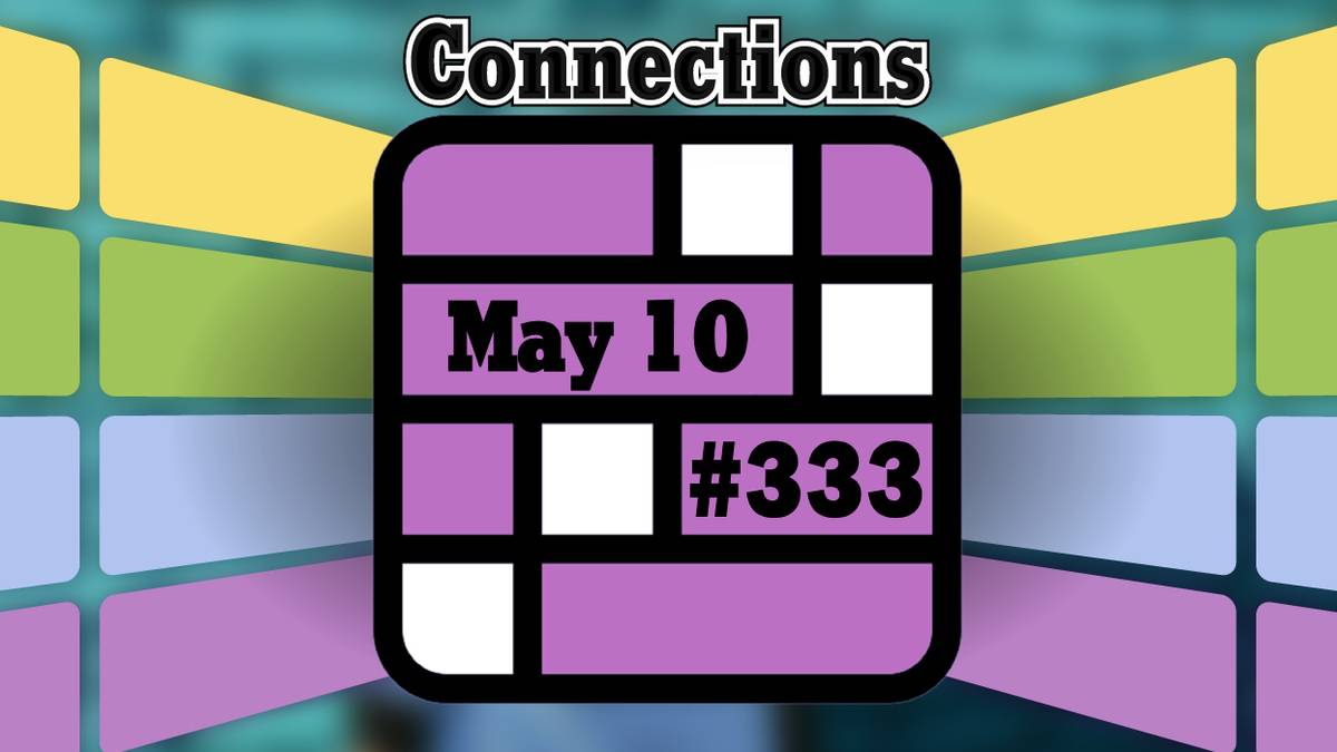 Today's Connections Hints & Answers For May 10, 2024 (Puzzle #333)