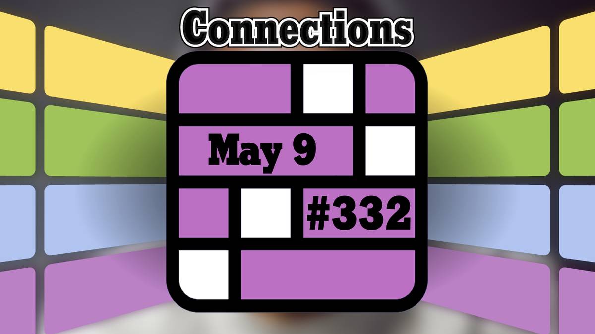 Today's Connections Hints & Answers For May 9, 2024 (Puzzle #332)