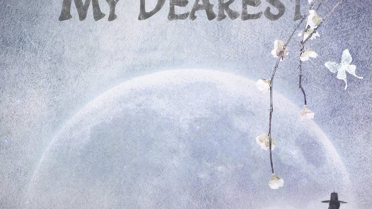 My Dearest Summary, Trailer, Season List, Cast, Where to Watch and More