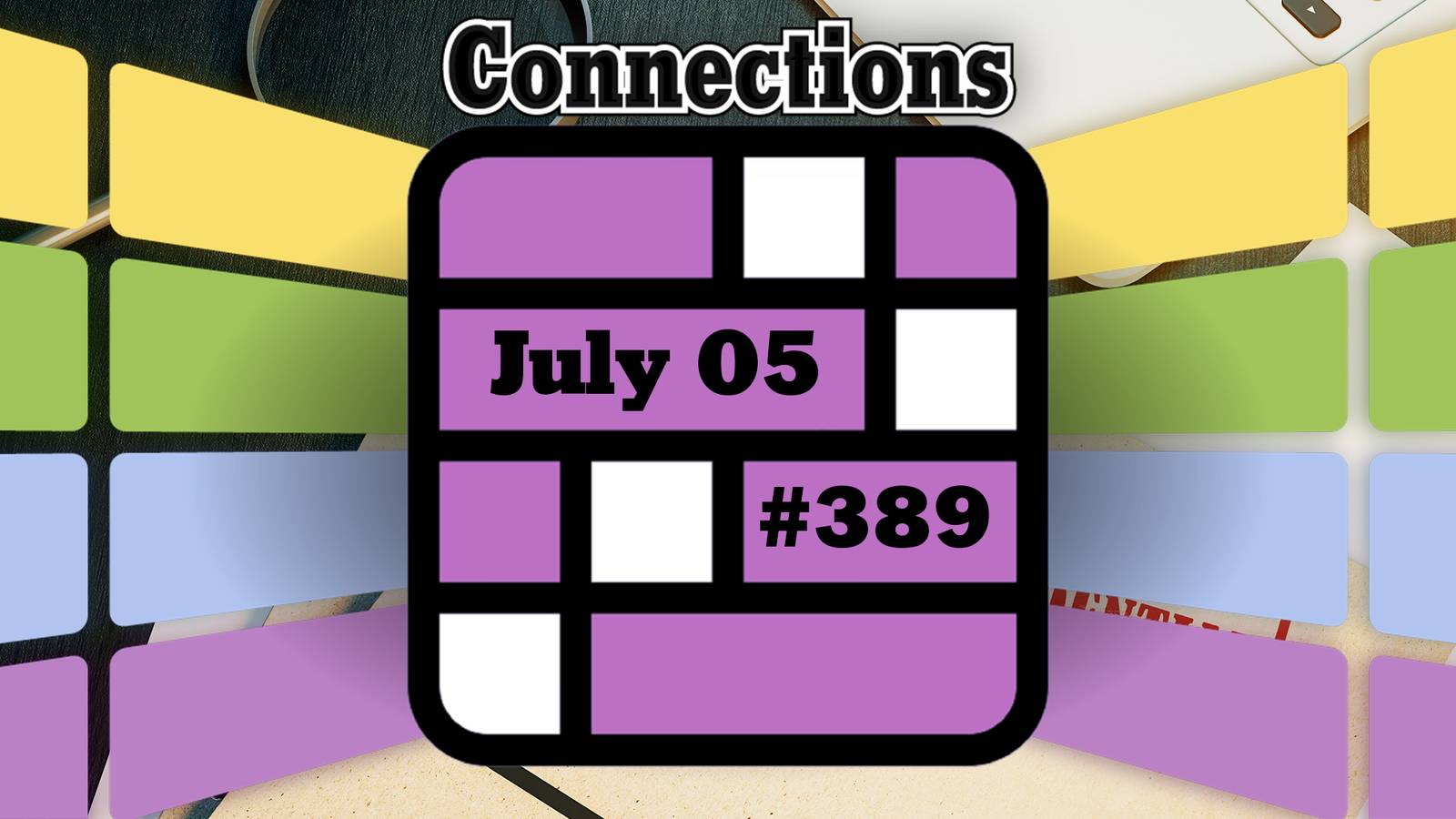 Today's Connections Hints & Answers For July 5, 2024 (Puzzle #389)