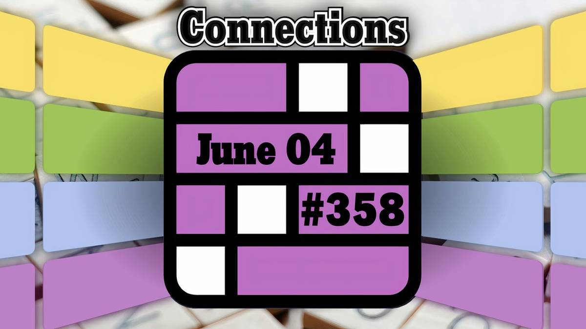 Today's Connections Hints & Answers For June 4, 2024 (Puzzle #358)