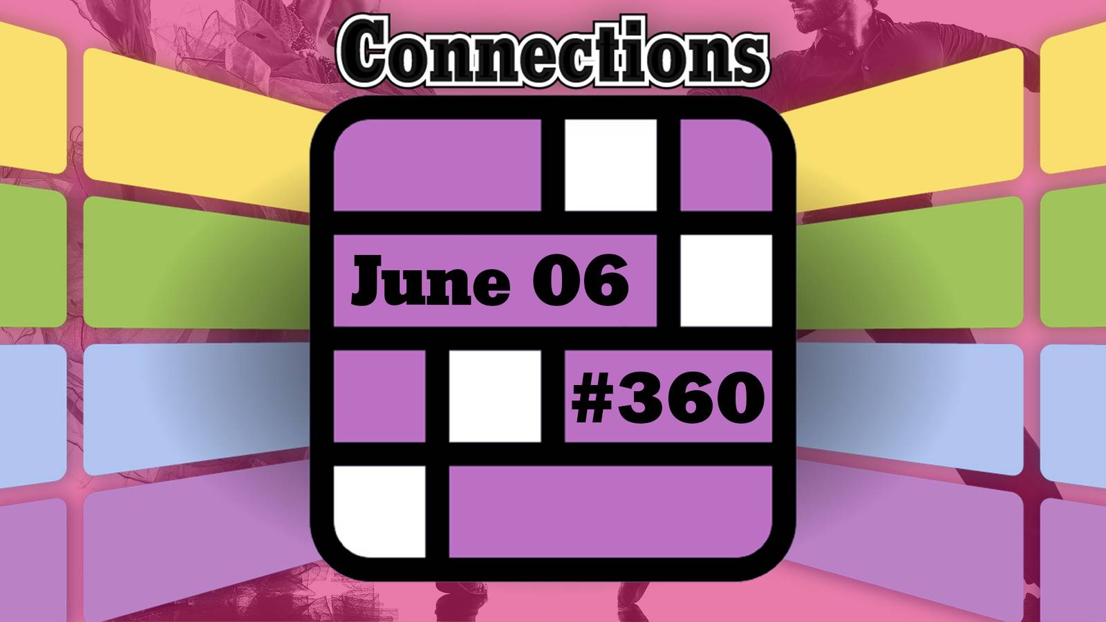 Today's Connections Hints & Answers For June 6, 2024 (Puzzle #360)