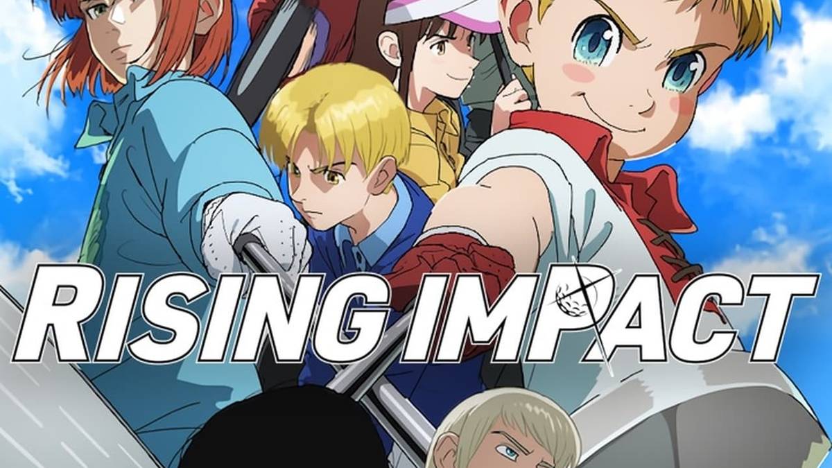 Rising Impact Summary, Trailer, Season List, Cast, Where to Watch and More