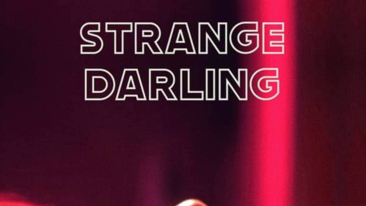 Strange Darling Summary, Trailer, Cast, Where to Watch and More