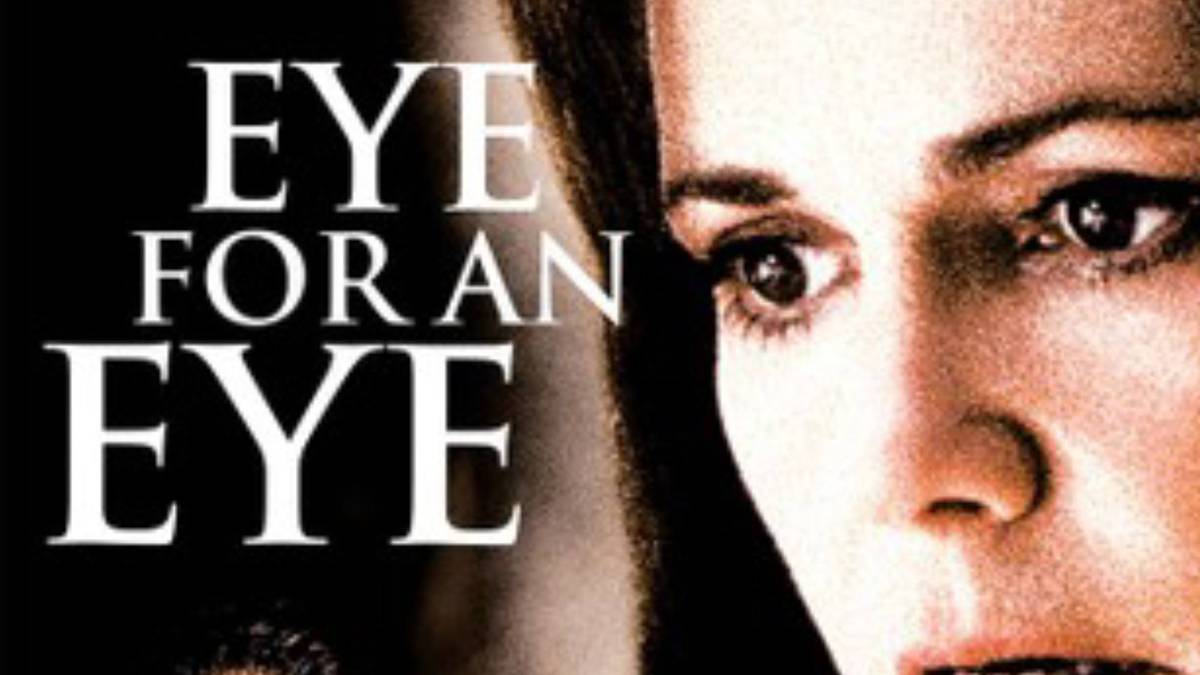Eye for an Eye (1996) Summary, Trailer, Cast, Where to Watch and More