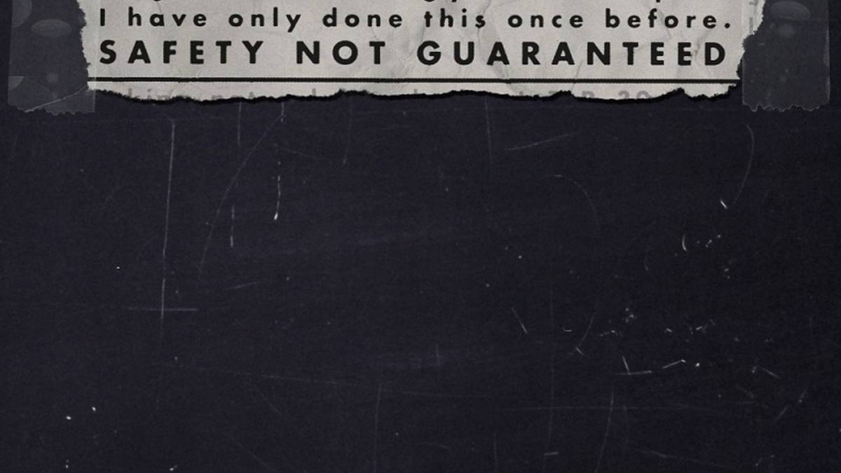 safety not guaranteed Latest News, Interviews, and More