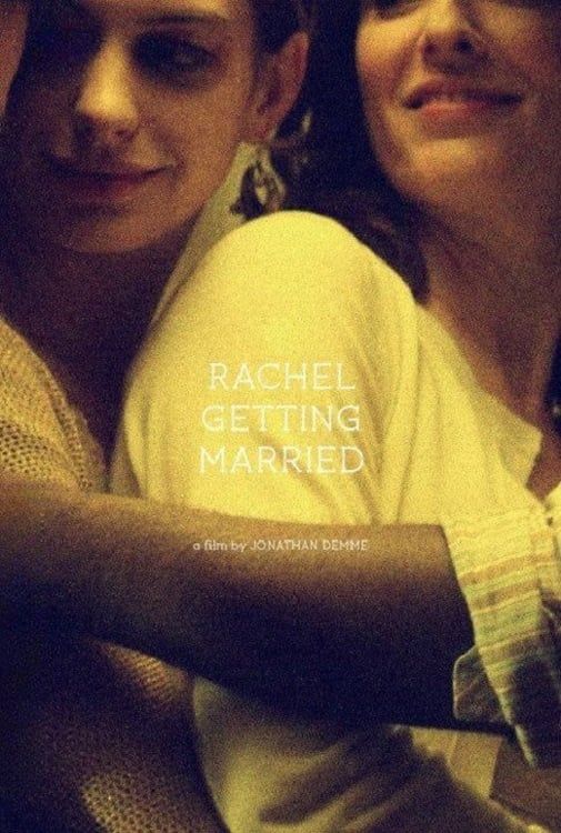 Rachel Getting Married Summary, Latest News, Trailer, Cast, Where to ...