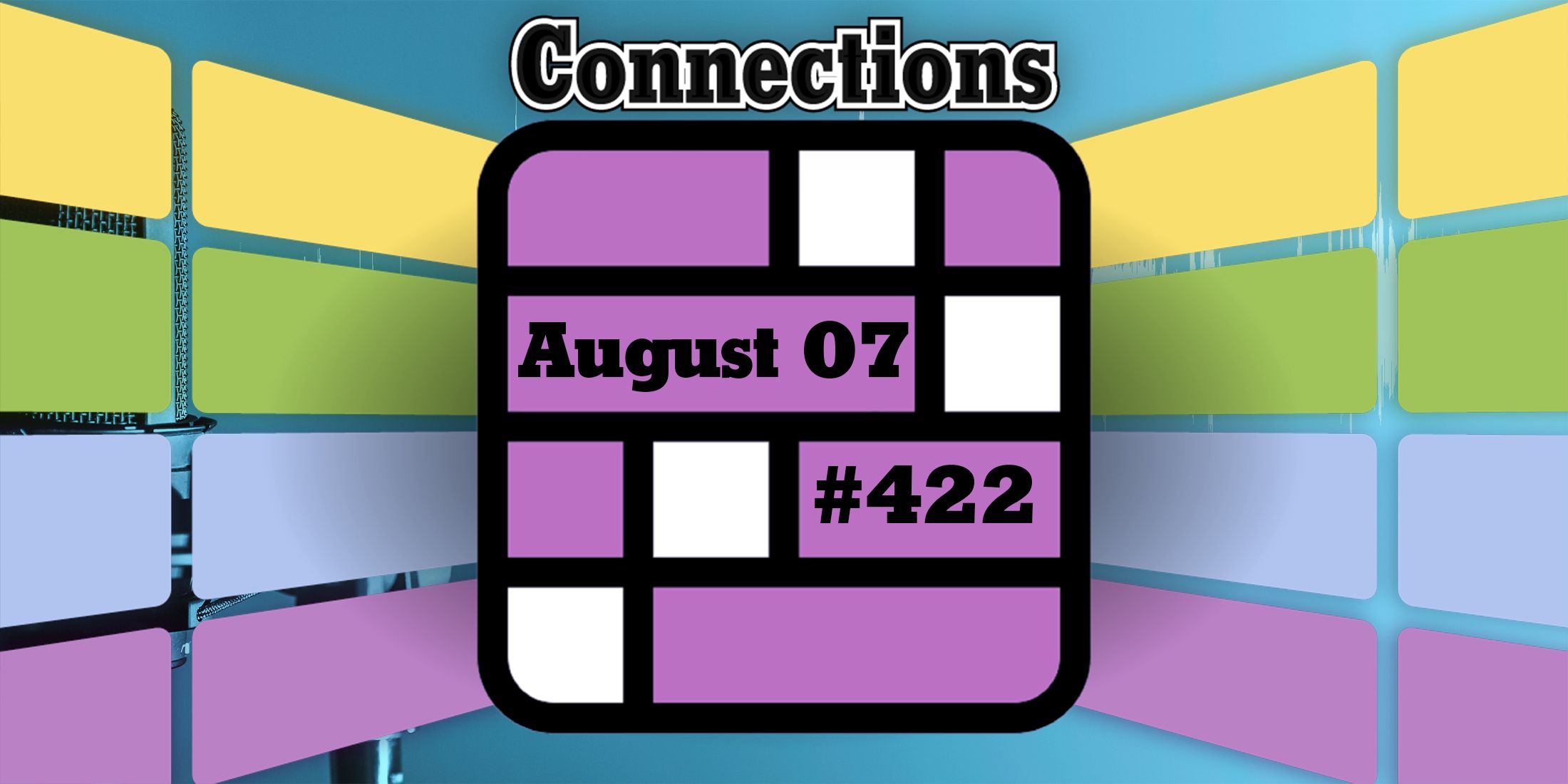 Today's Connections Hints & Answers For August 7, 2024 (Puzzle #422)