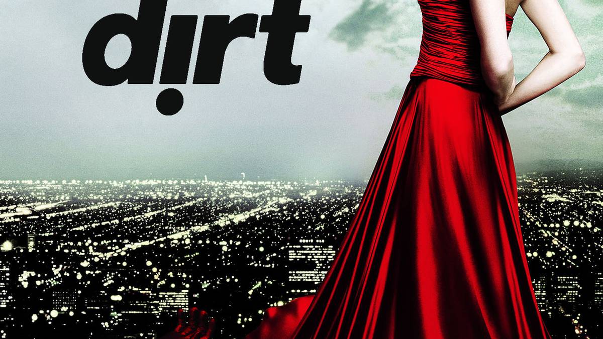 Dirt Summary, Trailer, Season List, Cast, Where to Watch and More