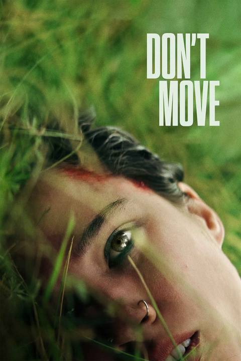Don't Move Summary, Trailer, Cast, Where to Watch and More