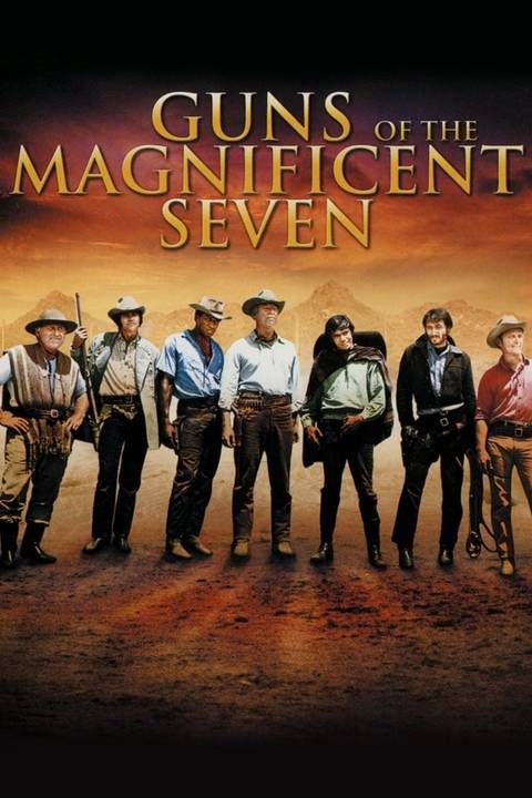 All 5 Magnificent Seven Movies Ranked
