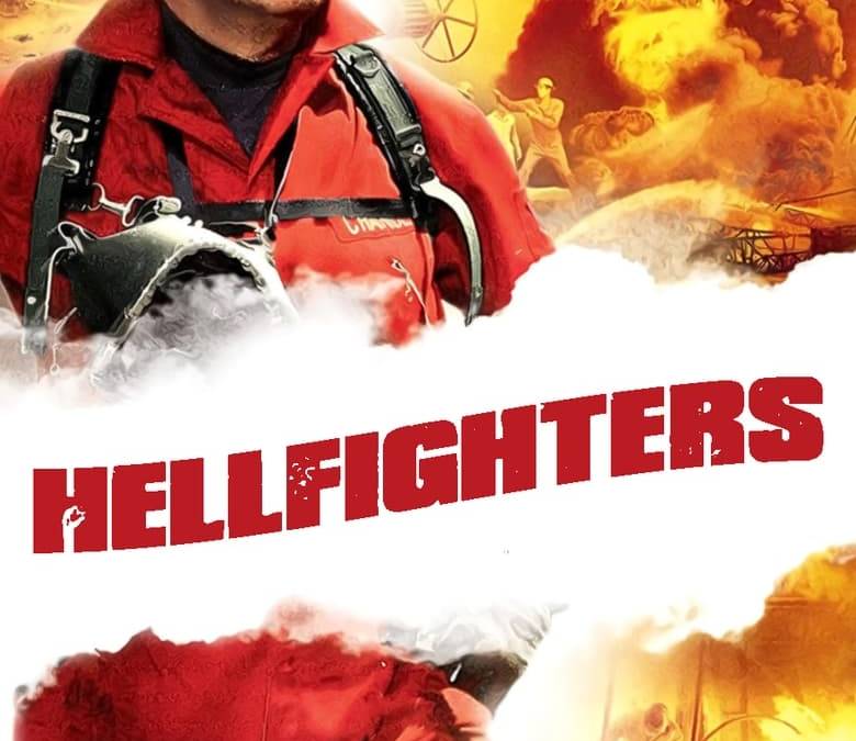 Hellfighters Summary, Trailer, Cast, Where to Watch and More