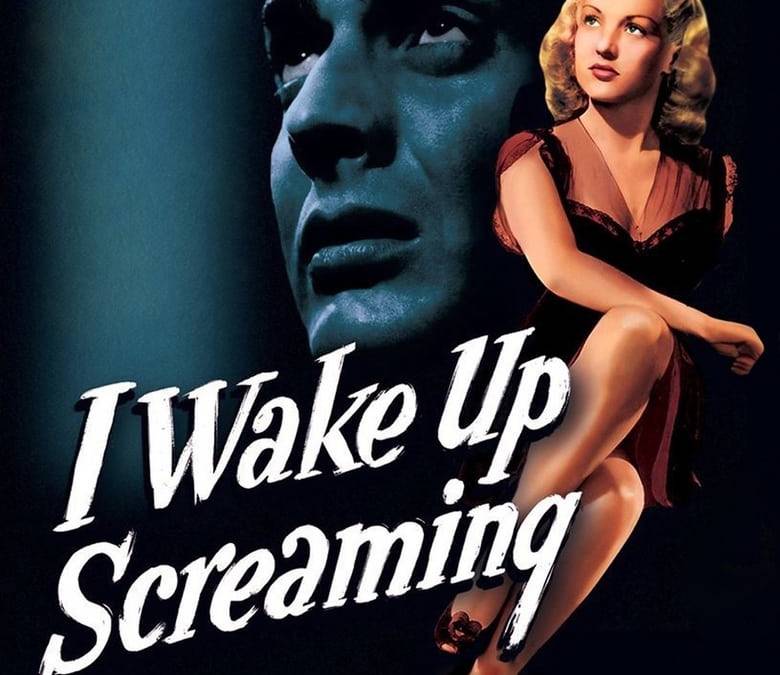 I Wake Up Screaming Summary, Trailer, Cast, Where to Watch and More