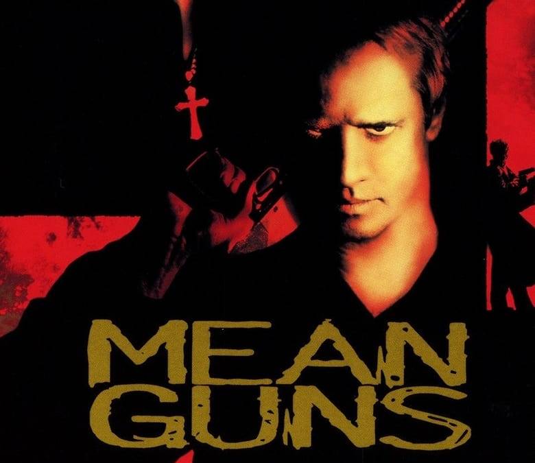 Mean Guns Summary, Trailer, Cast, Where to Watch and More